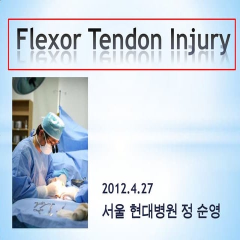 Flexor Tendon surgery | PPTX