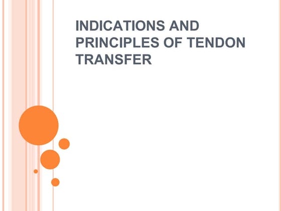PRINCIPLES OF TENDON TRANSFERS | PPTX | Death, Injury, or Military ...