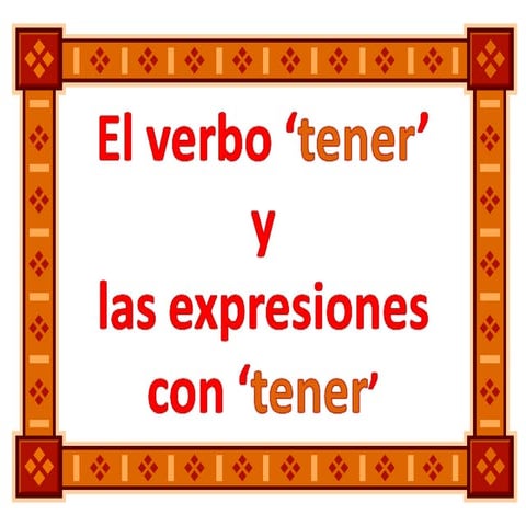 Tener and its Expressions | PPT