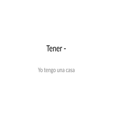 Tener - Spanish Grammar- Beginner Pdf.pptx