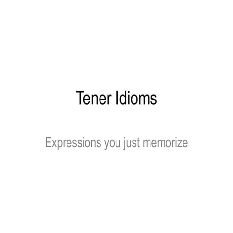 Tener Idioms | PPT