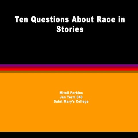 Ten questions to ask about race in stories | PPT