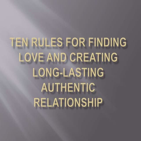 Ten rules for finding love and creating long lasting | PPTX