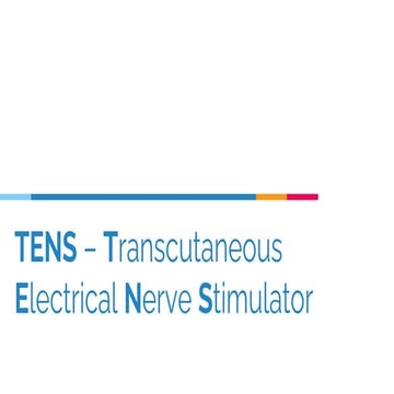 Transcutaneous Electrical Nerve Stimulator (TENS) | PPT