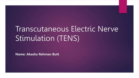 Transcutaneous Electrical Nerve Stimulation (TENS) SRS | PPT