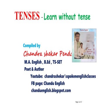 Tenses -learn without tense ppt pdf by Chandra shekar Pendoti | PPT
