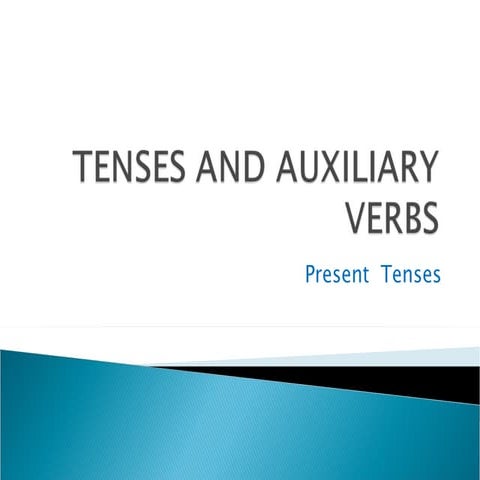 Tenses and auxiliary verbs | PPT