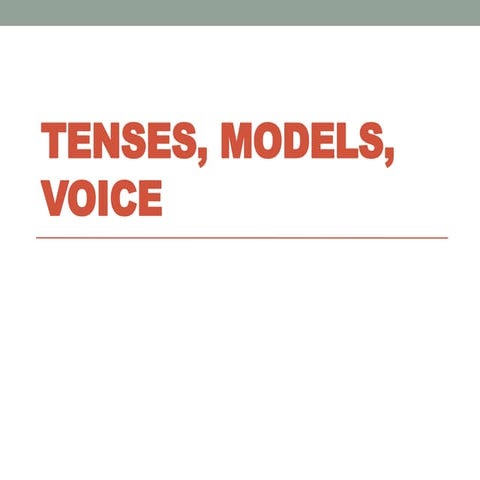 TENSES, MODELS, VOICE, present past future.pdf