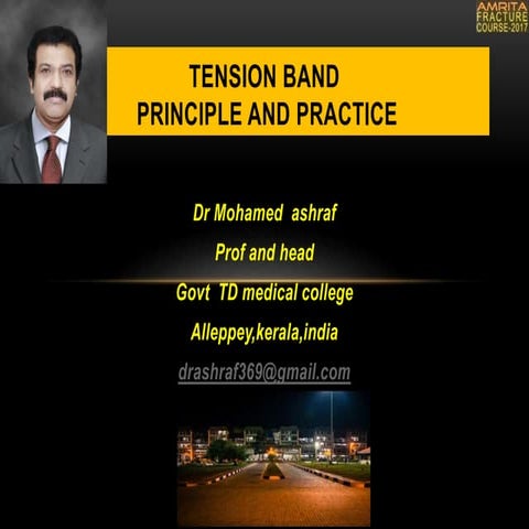 Tension band wiring and plating of fractures- dr mohamed ashraf.govt TD ...