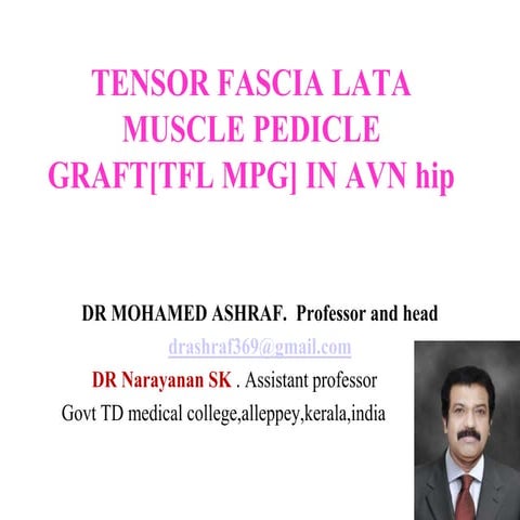 Tensor fascia lata[tfl] muscle pedicle grafting for avn hip dr mohamed ...