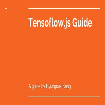 Tensorflow.js Guide | PPTX