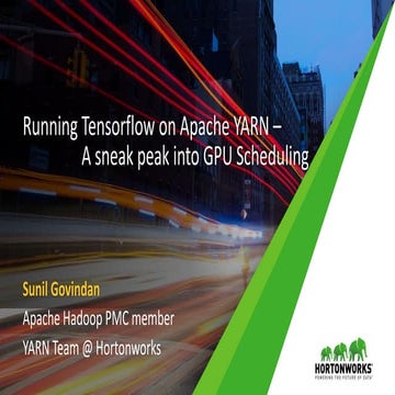 Hadoop Meetup Tensorflow On Apache Hadoop Yarn Sunil Govindan Ppt