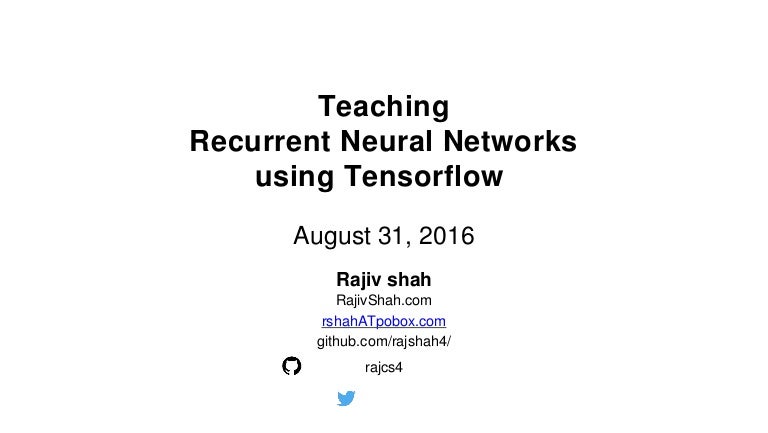 Teaching Recurrent Neural Networks using Tensorflow (Webinar: August
