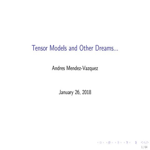Tensor models and other dreams by PhD Andres Mendez-Vazquez | PPT