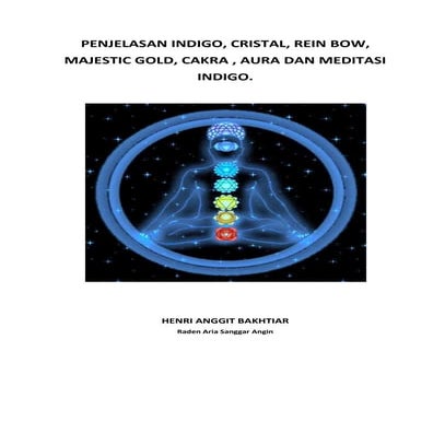 PENJELASAN INDIGO, CRISTAL, REIN BOW, MAJESTIC GOLD, CAKRA , AURA DAN ...