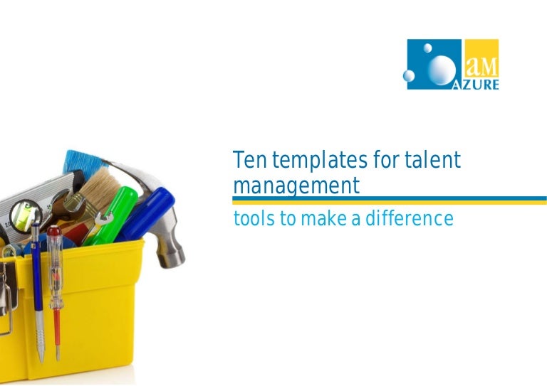 Ten Templates for Talent Management