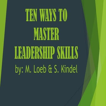 Ten ways to master leadership skills | PPT