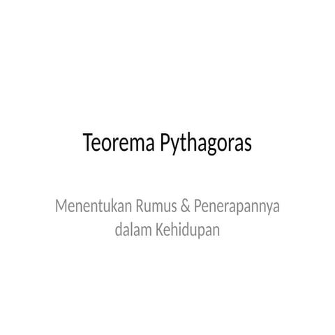 Menentukan rumus pythagoras dan penerapannya | PPTX