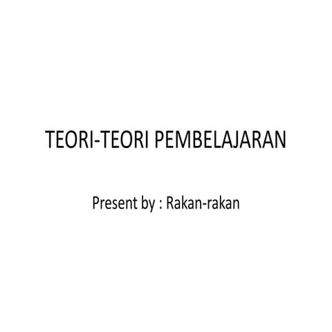 Teori teori pembelajaran | PPTX