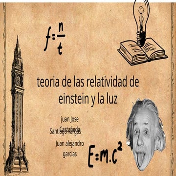 teoria de las relatividad de einstein y la luz.pptx