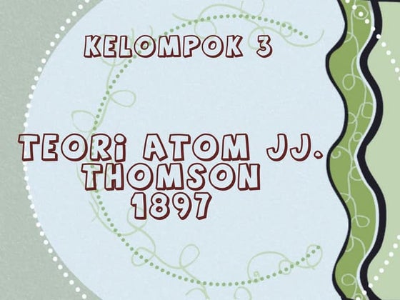 Teori Atom Thomson kel4.pptx