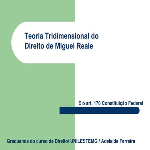 Teoria trimencional do direito de miguel reale e (1) | PPT