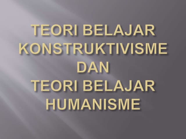 Teori belajar konstruktivisme dan | PPT Teori belajar konstruktivisme dan | PPT