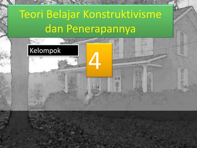 Teori belajar konstruktivisme dan penerapannya | PPT Teori belajar konstruktivisme dan penerapannya | PPT