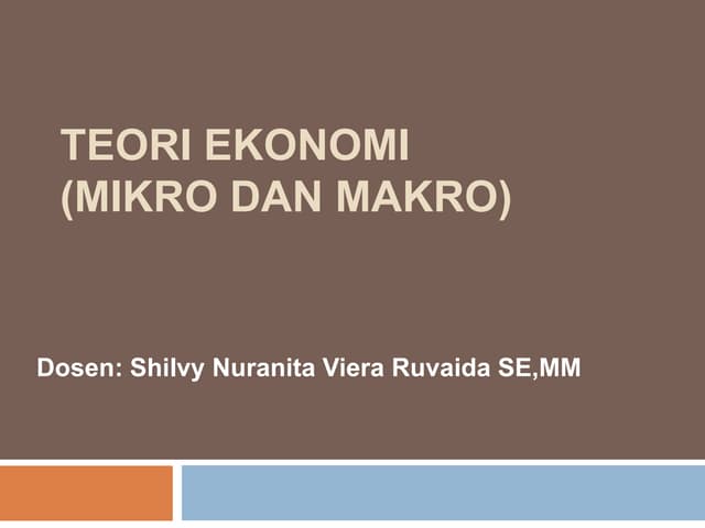 PERTEMUAN 1 - PENDAHULUAN DAN RUANG LINGKUP TEORI EKONOMI MIKRO.pptx