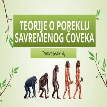 Teorije o poreklu savremenog čoveka - prezentacija | PPTX