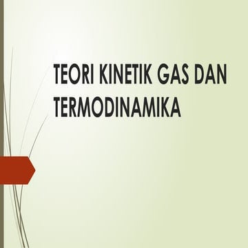 TEORI KINETIK GAS DAN TERMODINAMIKA.pptx
