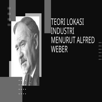 Teori lokasi industri menurut weber - Copy.pptx