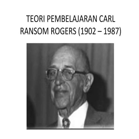 Teori Pembelajaran Carl Ransom Rogers (1902 – | PPT