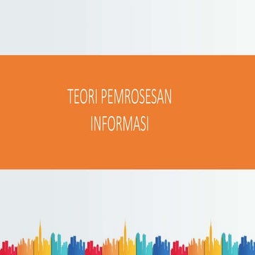 TEORI_PEMROSESAN_INFORMASI.pptx