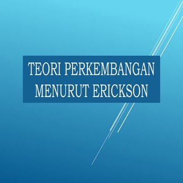 EDUP3103 : TEORI PSIKOSOSIAL ERIK ERIKSON | PDF