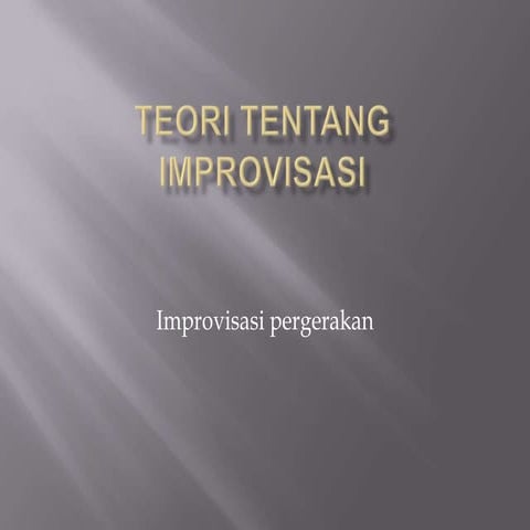 Teori tentang improvisasi | PPTX