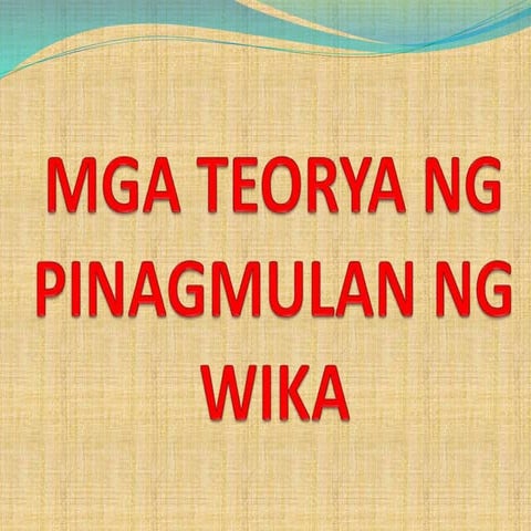 Teorya-ng-Pinagmulan-ng-Wika.ppt