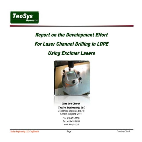 A report on the developmnt effort for laser channel drilling in ldpe ...