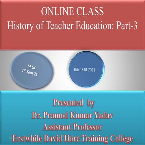 History of Teacher Education TE Part 3.pptx