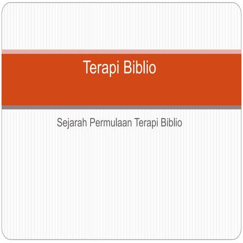 Sejarah permulaan terapi biblio | PPT