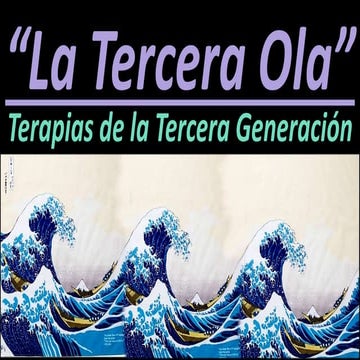 Terapias de la Tercera Generación - "La Tercera Ola" | PPTX