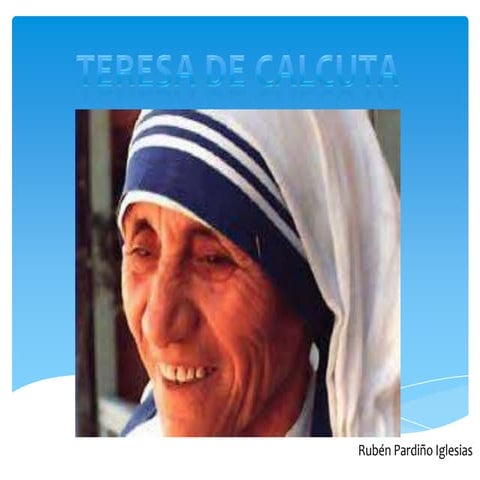 Teresa de calcuta rubén | PPTX