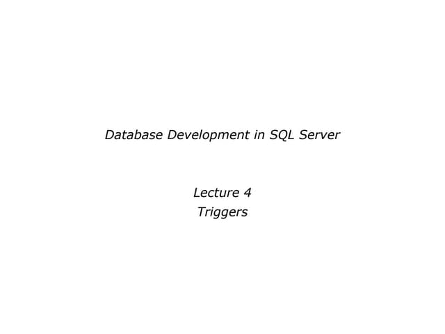 Lecture 4 Ms Sql Dml Triggers Ppt