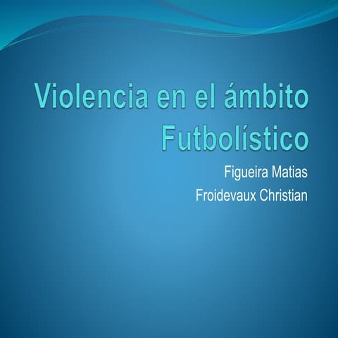 Violencia en el futbol | PPTX
