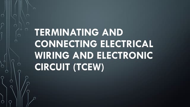 Lesson 6 - TERMINATING AND CONNECTING ELECTRICAL WIRING AND ELECTRONICS ...