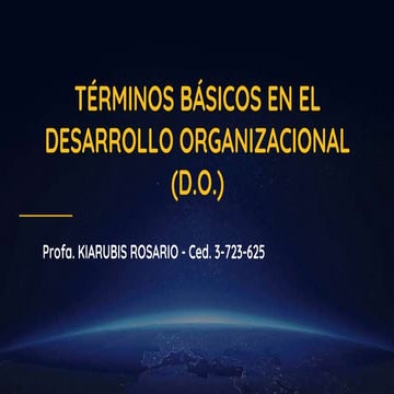 TÉRMINOS BÁSICOS EN EL DESARROLLO ORGANIZACIONAL | PPTX