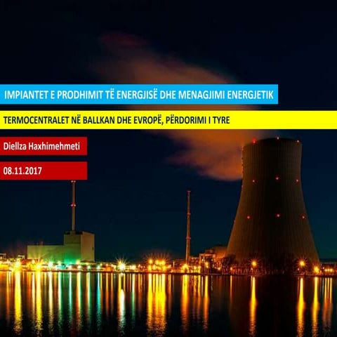 TERMOCENTRALET NË BALLKAN DHE EVROPË, PËRDORIMI I TYRE | PPTX