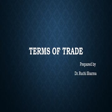 Meaning and relevance of terms of trade.pptx