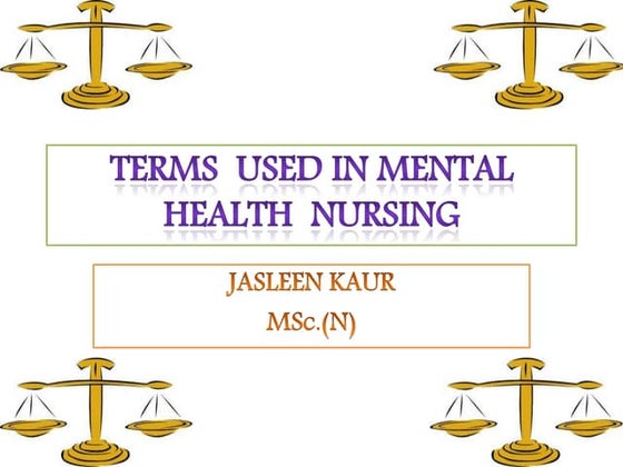 TERMINOLOGY IN MENTAL HEALTH NURSING, PSYCHITRIC NURSING | PPT