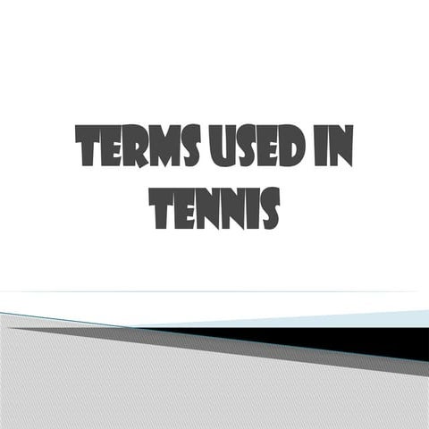 TERMS USED IN TENNIS basics scoring rules | PPTX